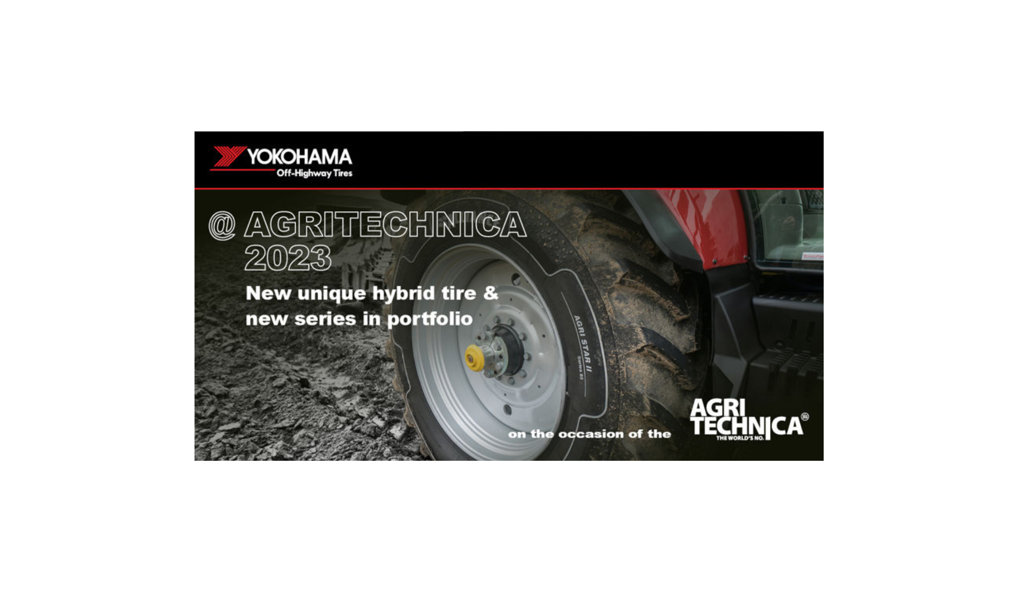 Yokohama Off-Highway Tires at Agritechnica 2023: New unique hybrid tire, new series ...